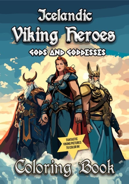 The Icelandic Viking Heroes Gods and Goddesses Coloring Book